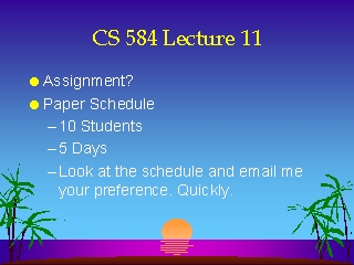 CS 584 Lecture 11