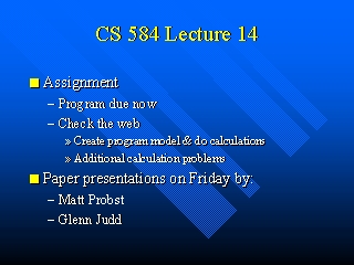 CS 584 Lecture 14
